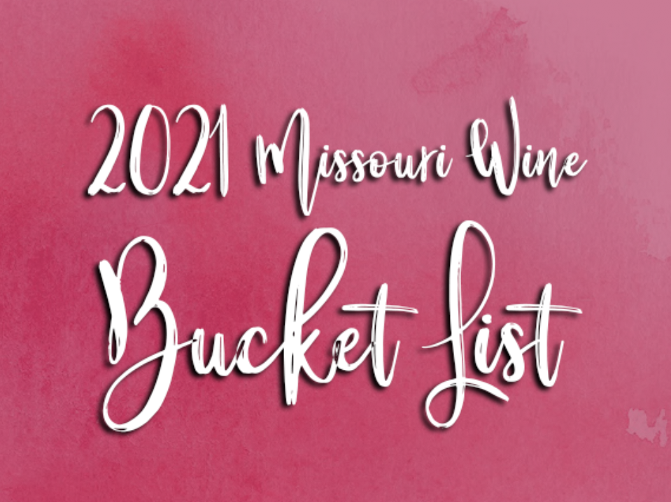 2021 Missouri Wine Bucket List | MO Wine